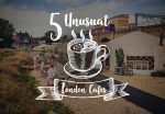 Discover 5 New Unusual London Cafes You Need To Try